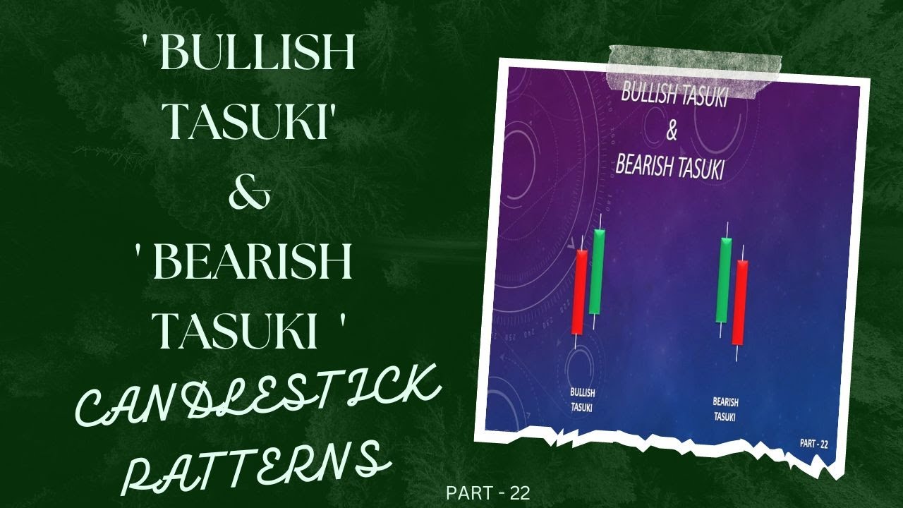 ' BULLISH TASUKI ' & ' BEARISH TASUKI ' CANDLESTICK PATTERN , WHAT IS ...