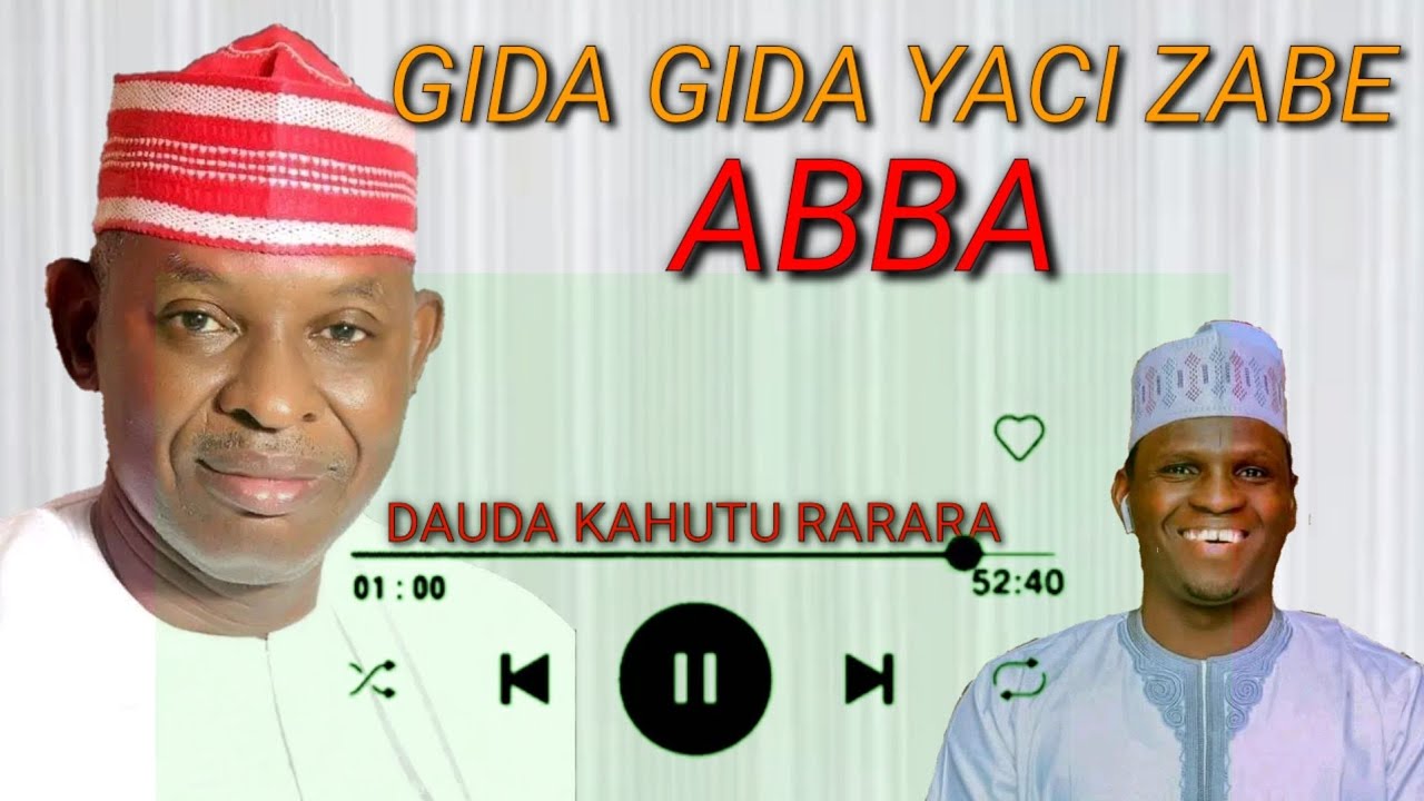 GIDA GIDA YACI ZABE ABBA BY RARARA 13×13 PRESIDENT (ORIGINAL MUSIC ...