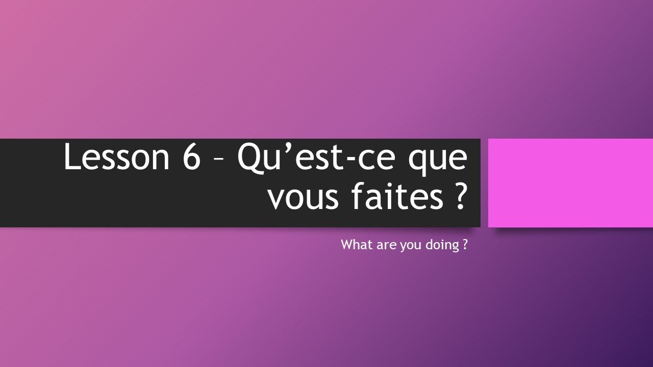 12th Std French - Lesson 6 - Qu’est-ce que vous faites ? - Tamil Nadu ...