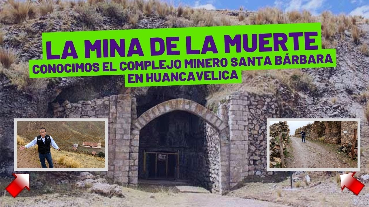 CONOCIMOS LA MINA DE LA MUERTE: EL COMPLEJO MINERO SANTA BÁRBARA - YouTube