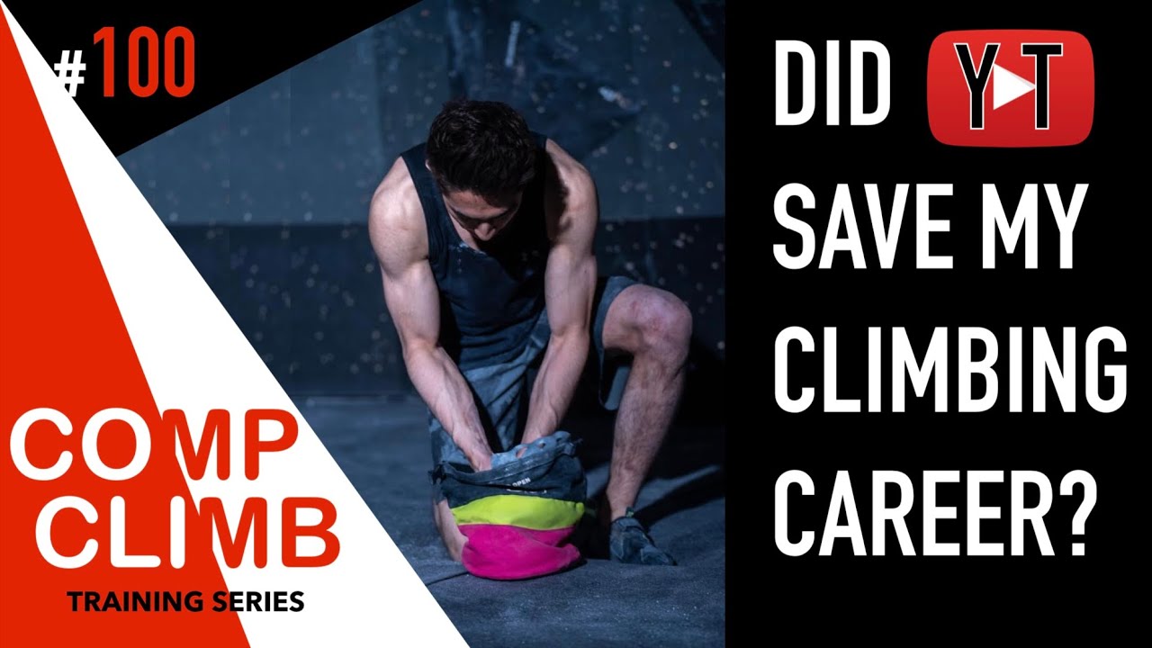 YouTube might have saved my climbing career… | 100th episode special ...