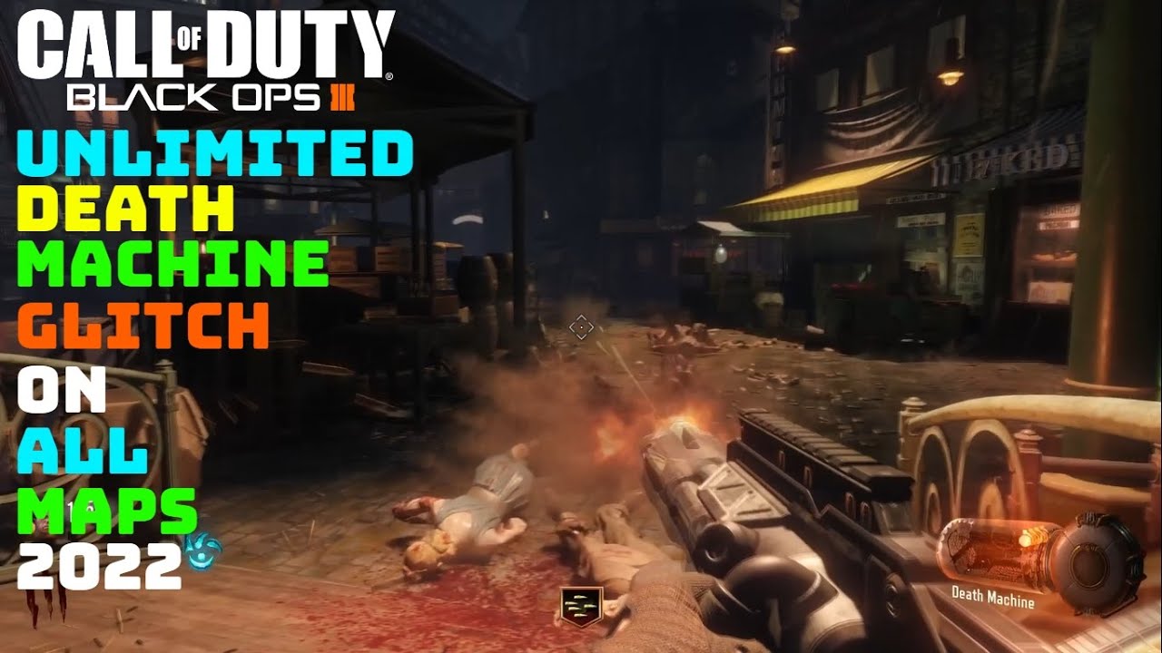 BO3 Zombies: Unlimited Death Machine Glitch On All Maps 2022 - YouTube
