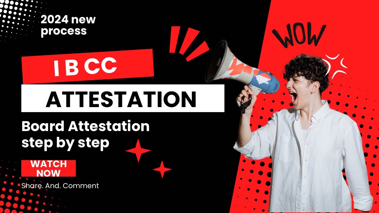 IBCC Attestation process |Board Attestation process |Documents ...