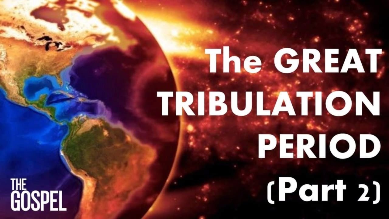 THE GREAT TRIBULATION PERIOD part 2 - YouTube