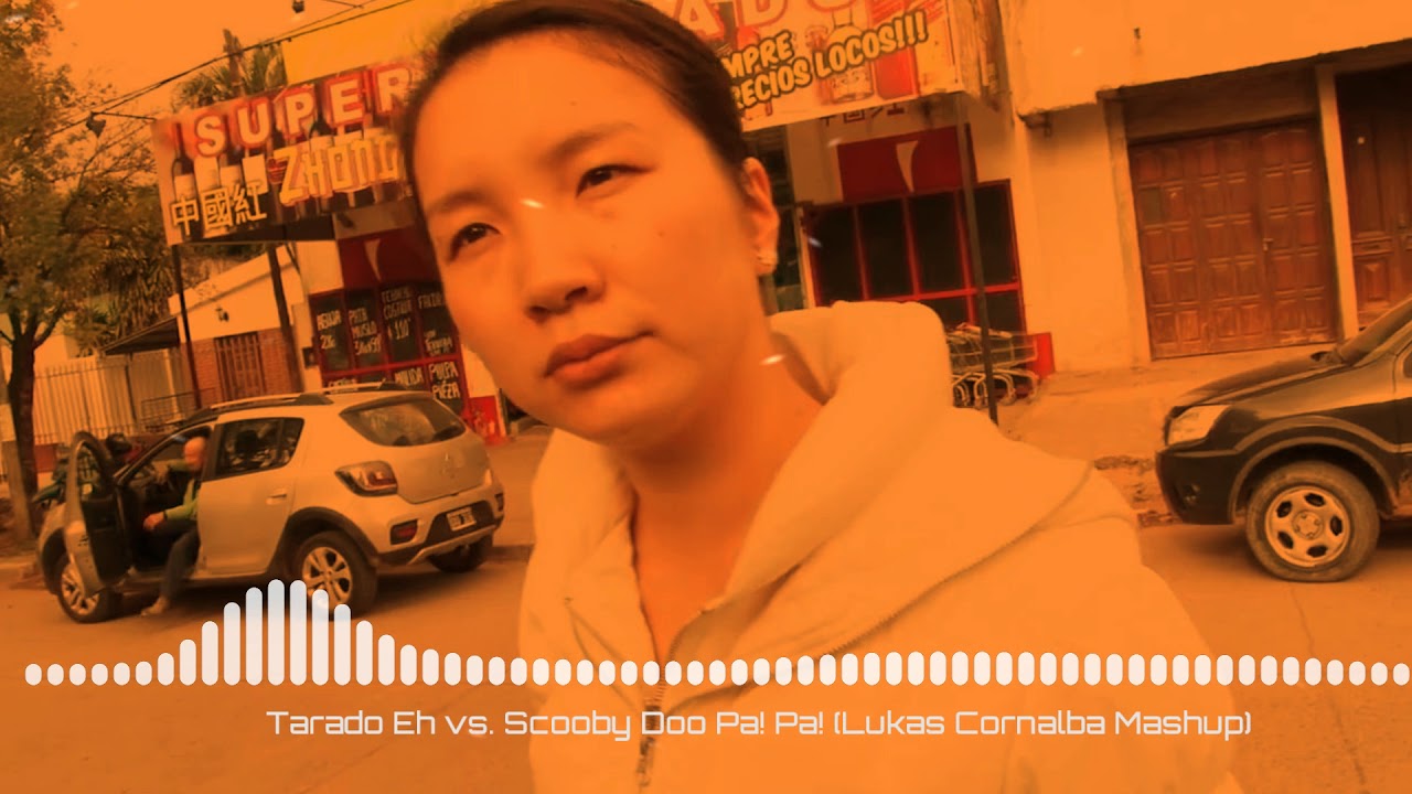 Tarado Eh vs. Scooby Doo Pa! Pa! (Lukas Cornalba Mashup) - YouTube