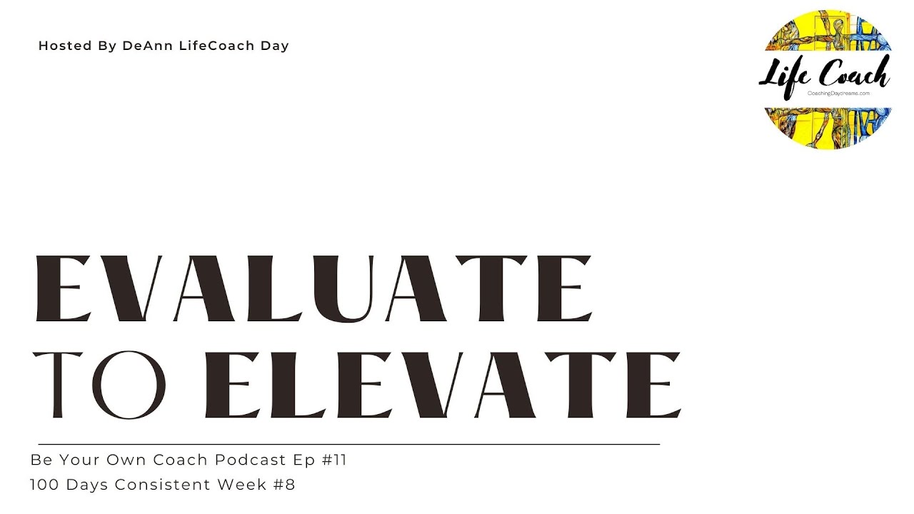 Ep #11 - Evaluate to Elevate - YouTube