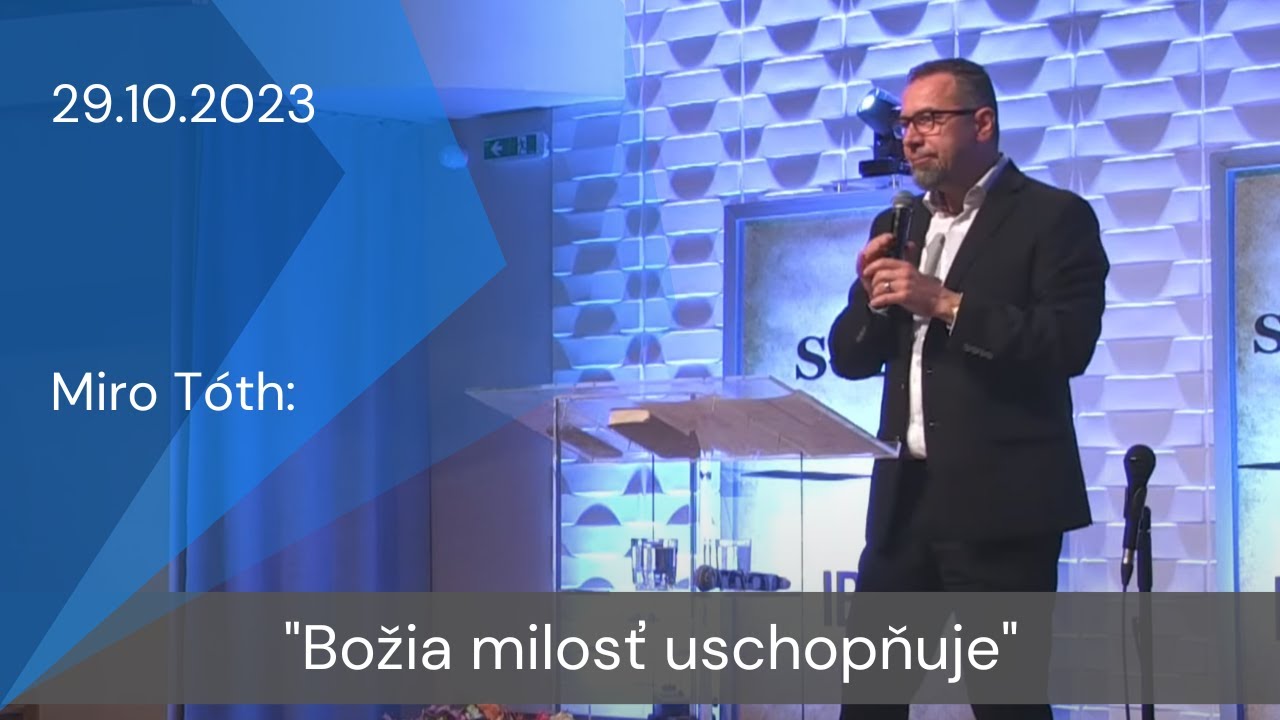[29.10.2023] Miro Tóth: Božia milosť uschopňuje - YouTube