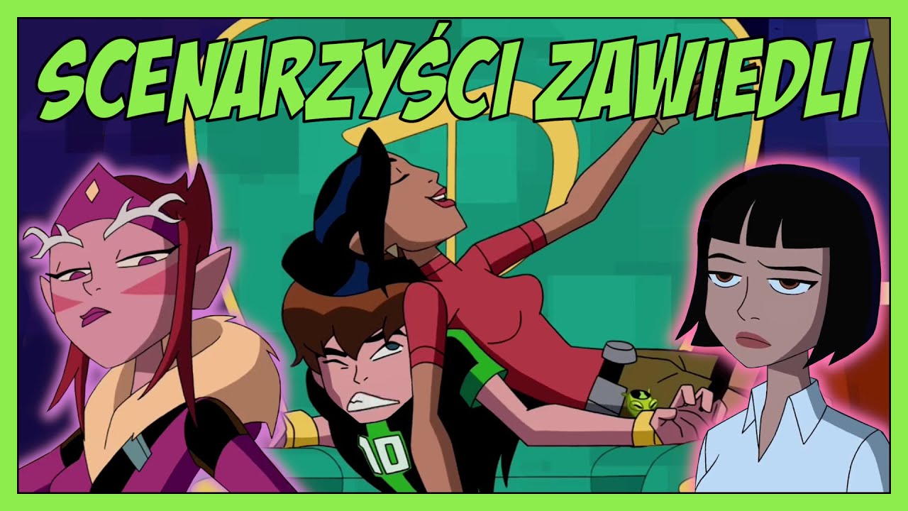 JULIA, ESTER I KAI CZYLI O TYM JAK NIE PISAĆ ZWIĄZKÓW || BEN 10 - YouTube