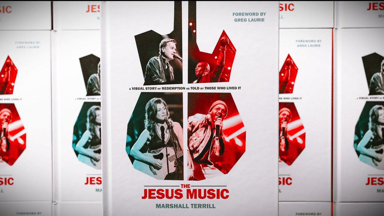 The Jesus Music book: A Visual Story of Redemption as Told by Those Who ...