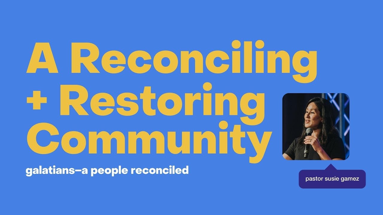 Galatians - A Reconciling + Restoring Community, Susie Gamez - Midtown ...