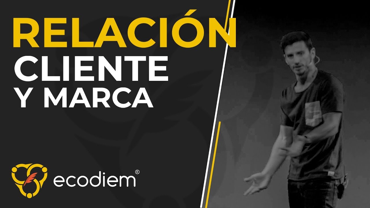 ¿Cómo generar una relación entre el cliente y tu marca? - YouTube
