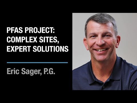 PFAS Project: Complex Sites, Expert Solutions | Eric Sager - YouTube