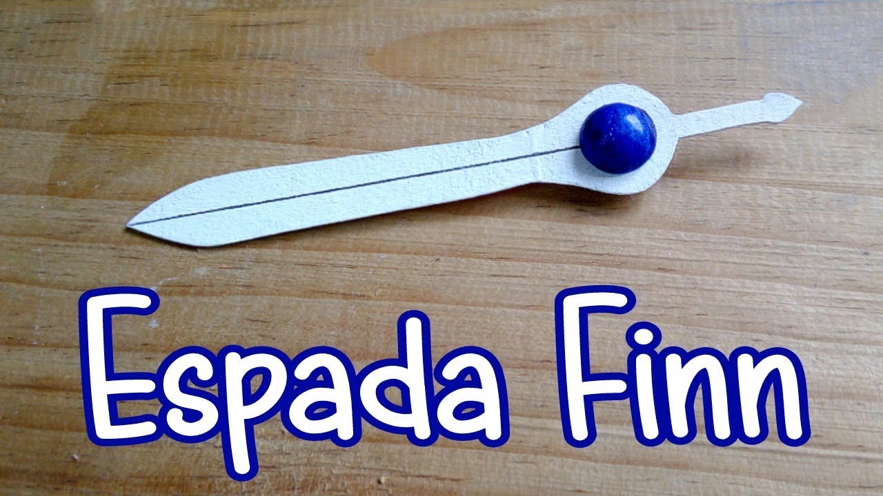 Como Hacer La Espada Finn /Hora De Aventura - YouTube