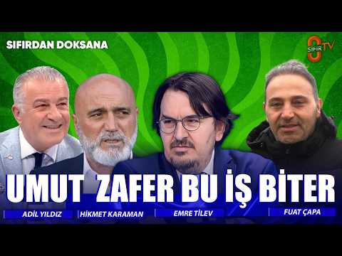 Sıfırdan Doksana: Emre Tilev, Adil Yıldız - Hikmet Karaman ve Fuat Çapa