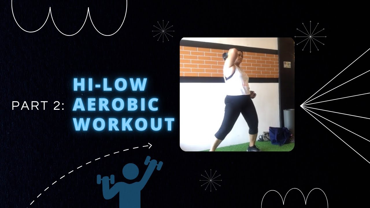 Hi-Low Aerobic Workout PART 2 - YouTube