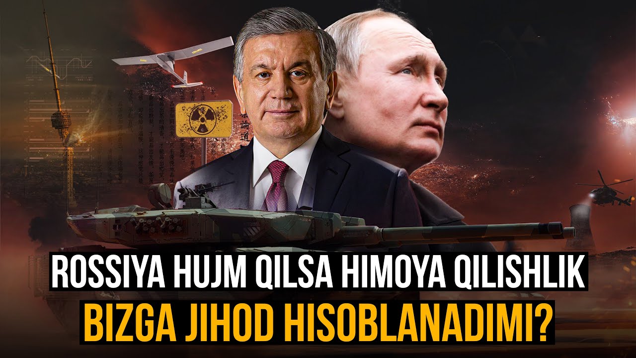Rossiya hujum qilsa O'zbekistonni himoya qilishlik bizga jihod ...