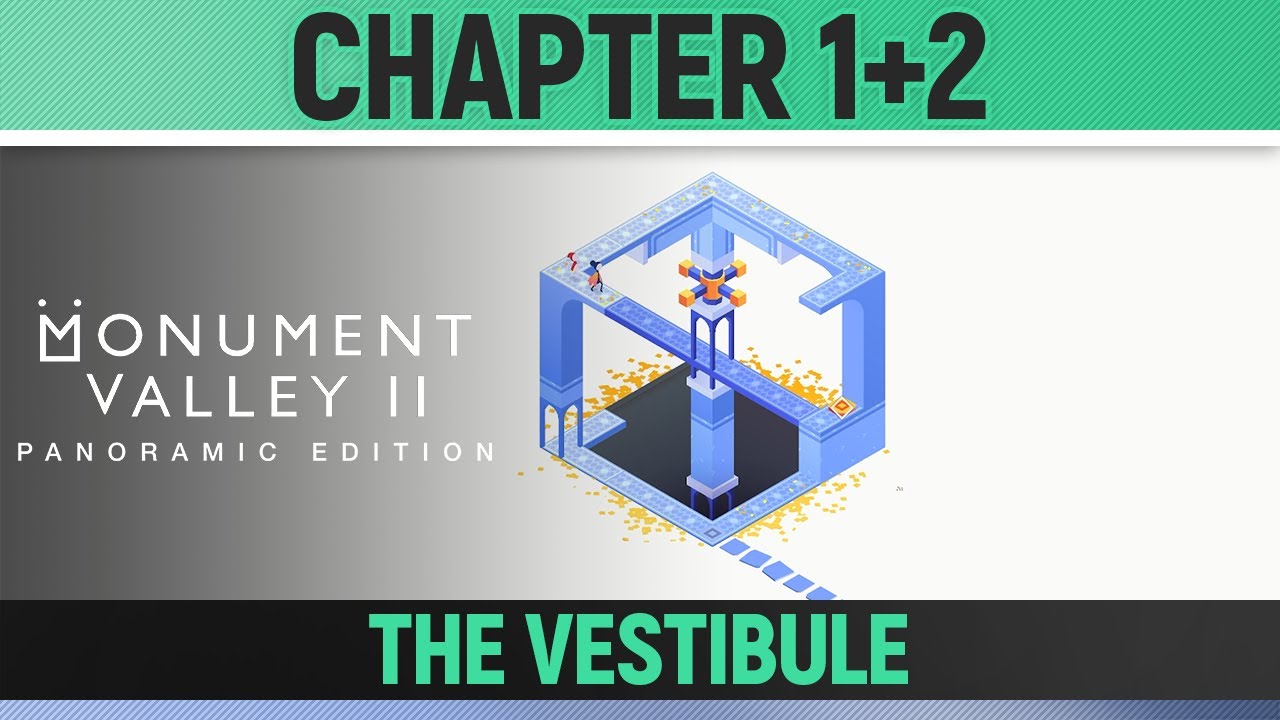 Monument Valley 2 - Chapter 1+2 - Walkthrough Guide - The Vestibule ...