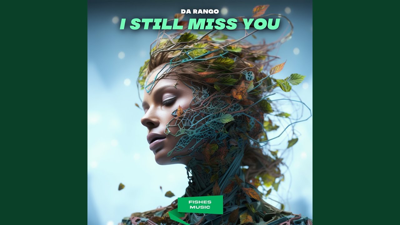 I Still Miss You - YouTube