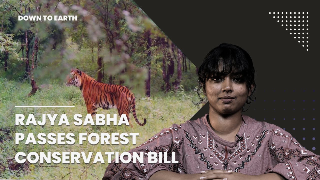 What is the Forest Conservation (Amendment) Bill that the parliament ...