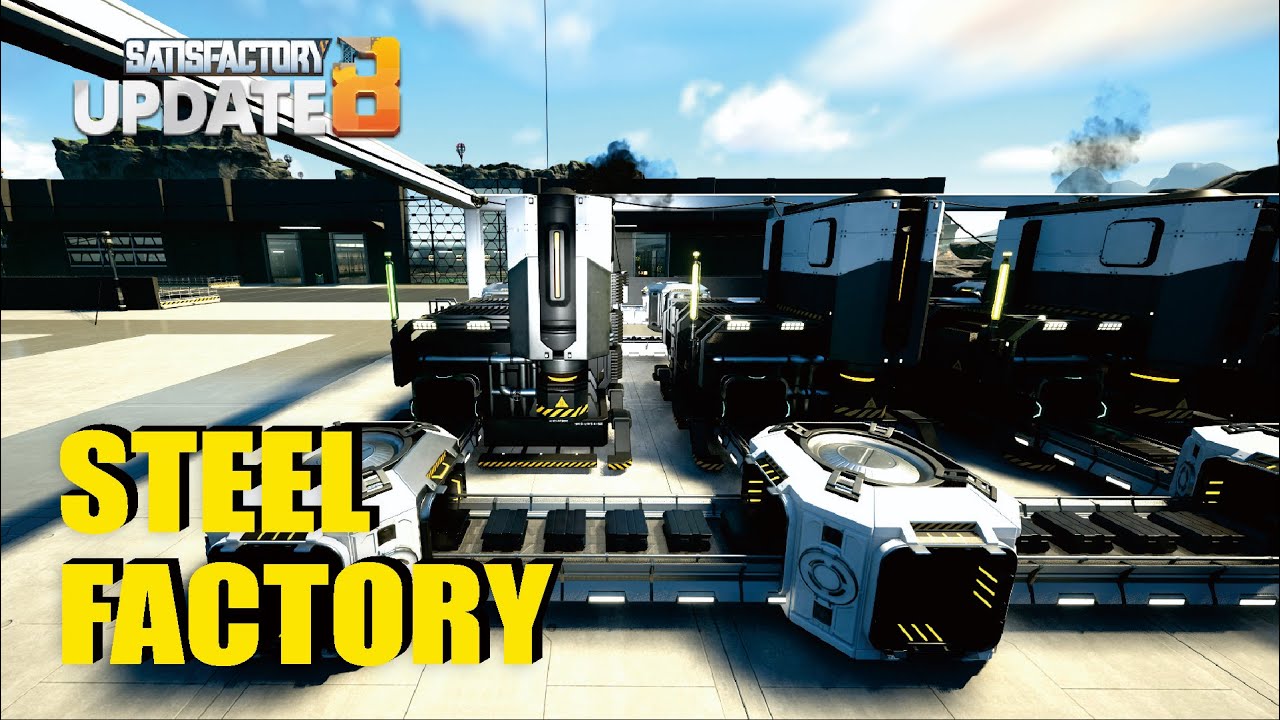 Produksi Steel Dimulai - Satisfactory Update 8 Gameplay #9 - YouTube