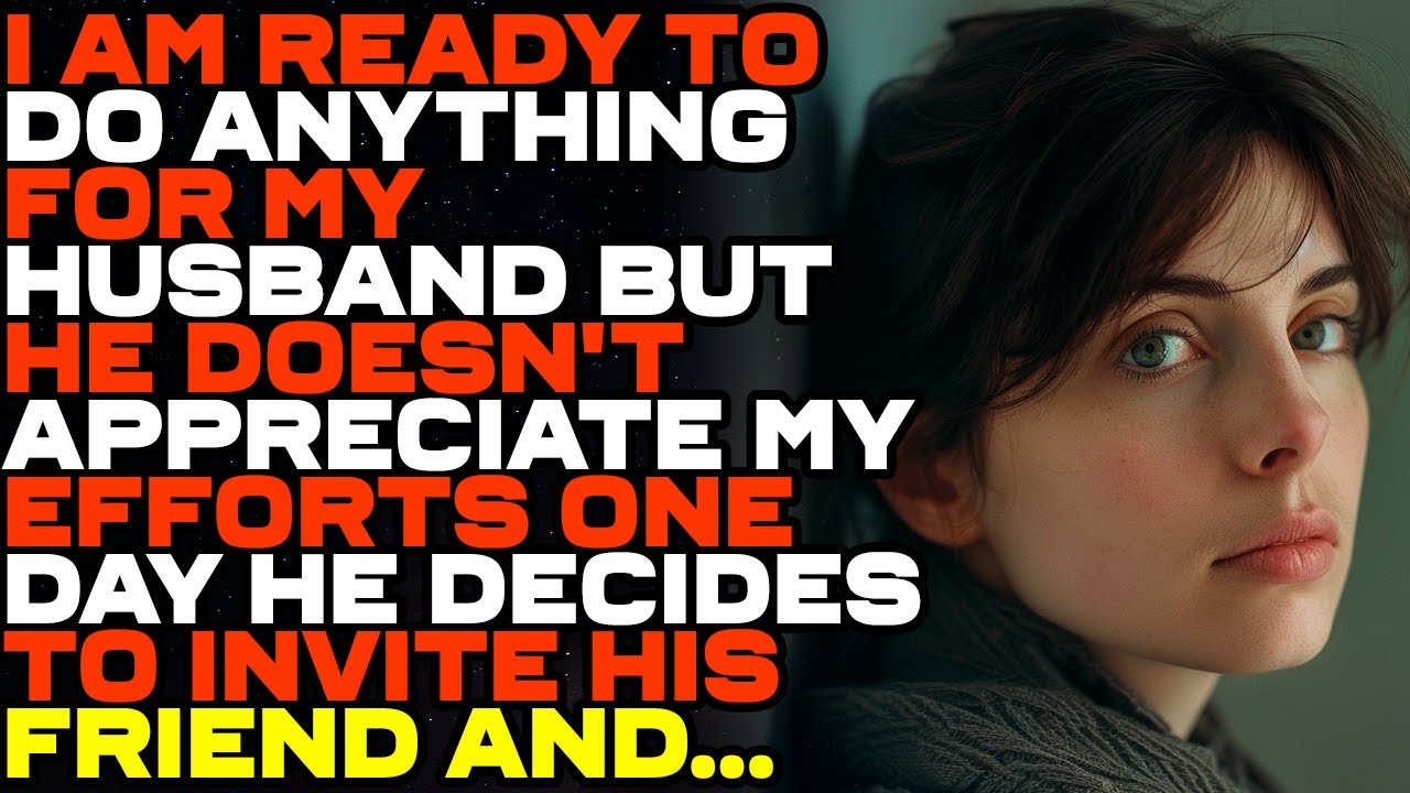 I Am Ready To Do Anything For My Husband But He Doesn't Appreciate My ...