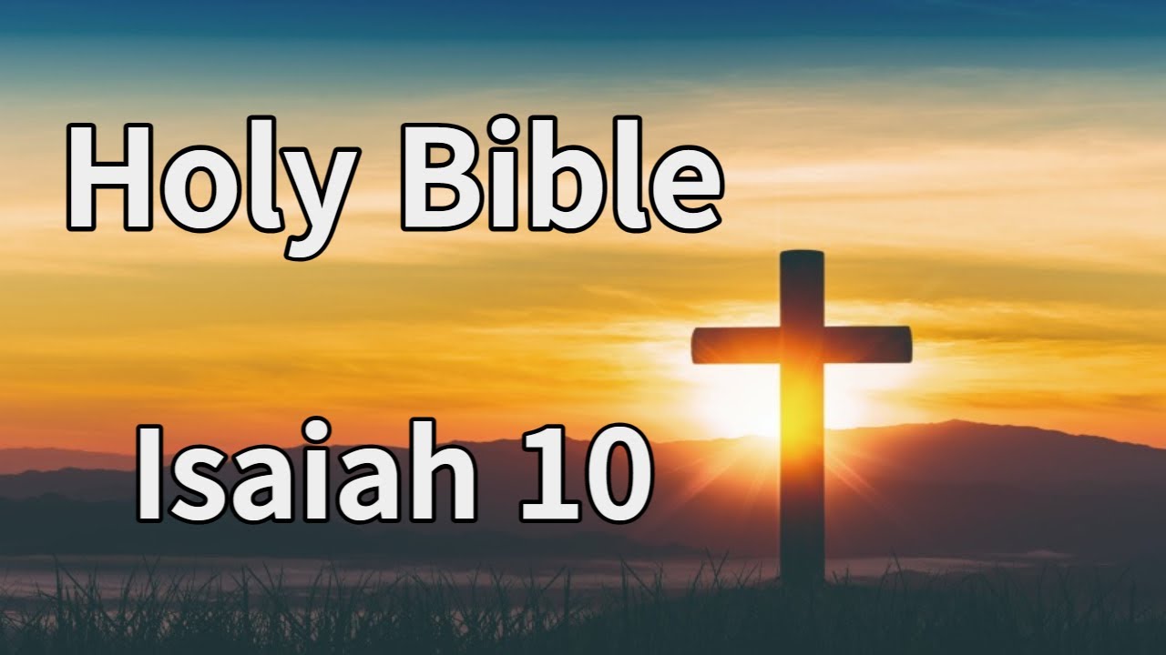Listen to the Bible [ Isaiah 10 ] - YouTube
