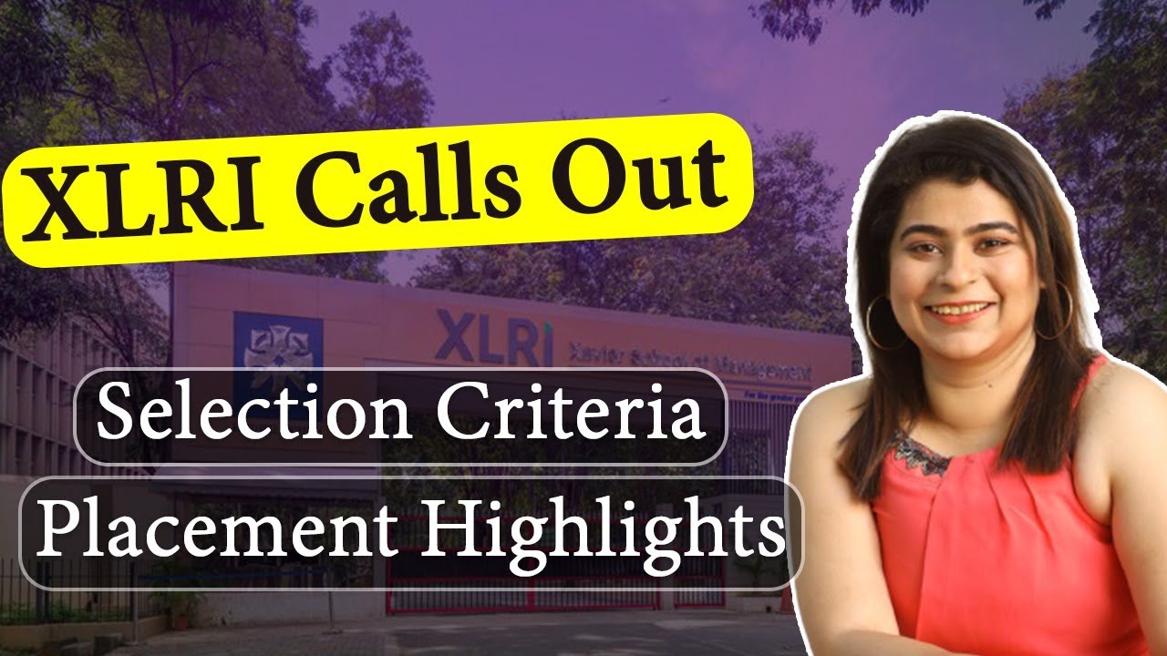 XLRI Calls Out | Selection Criteria | Placement Highlights - YouTube