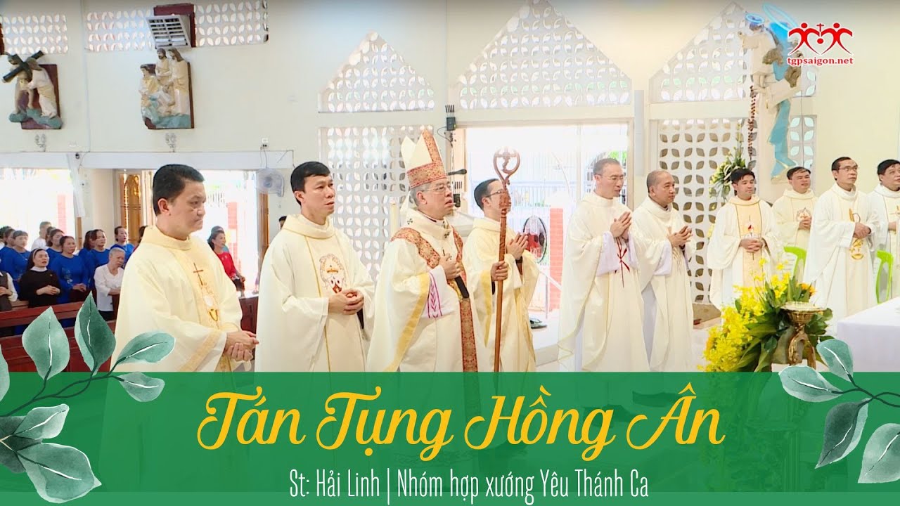 Tán Tụng Hồng Ân (St: Hải Linh - Vũ Đình Trác) | Nhóm hợp xướng Yêu ...
