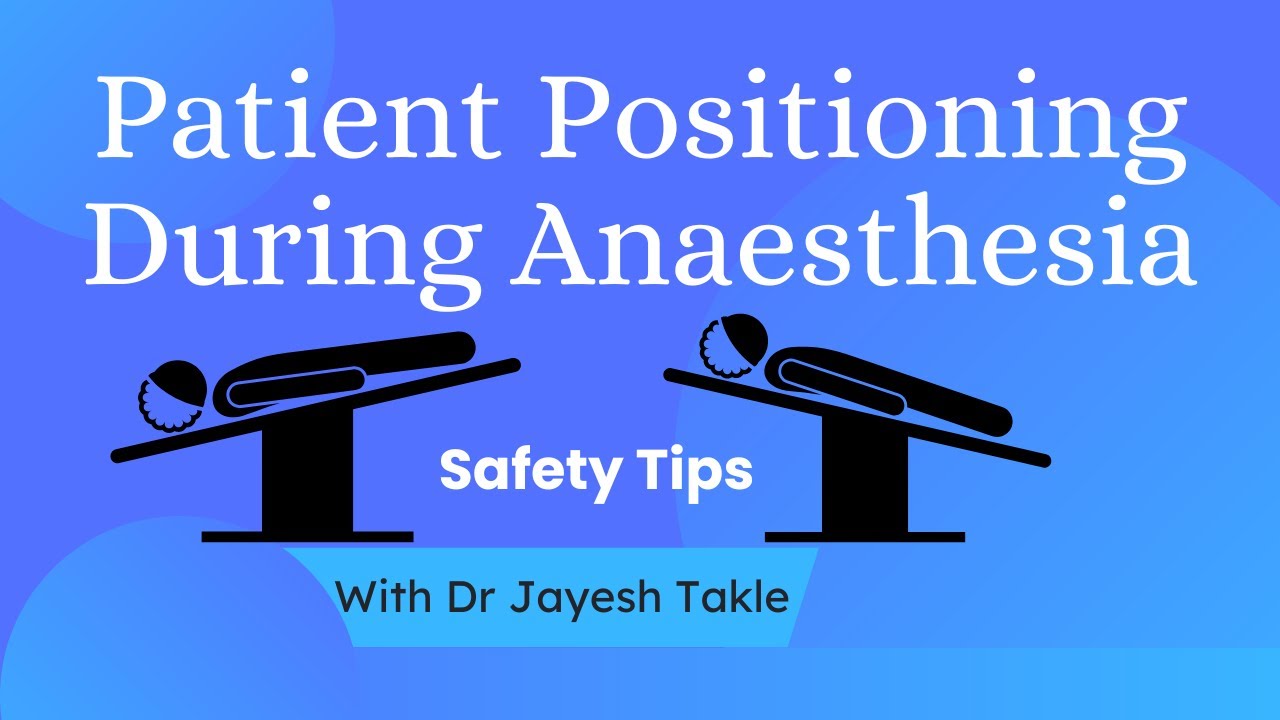 Mastering Patient Positioning: A Crucial Aspect of Anaesthesia ...