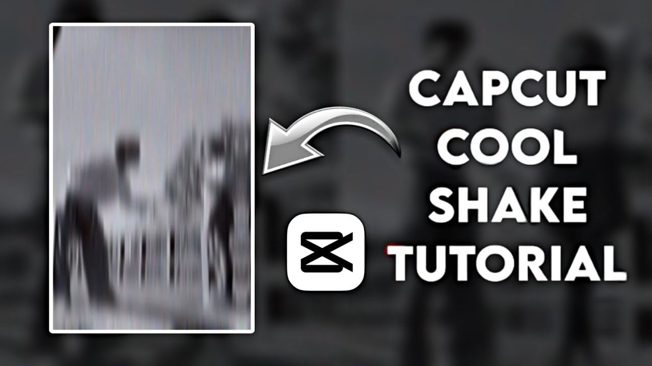 capcut cool shake tutorial |CapCut Tutoria l (iPhone & Android) - YouTube