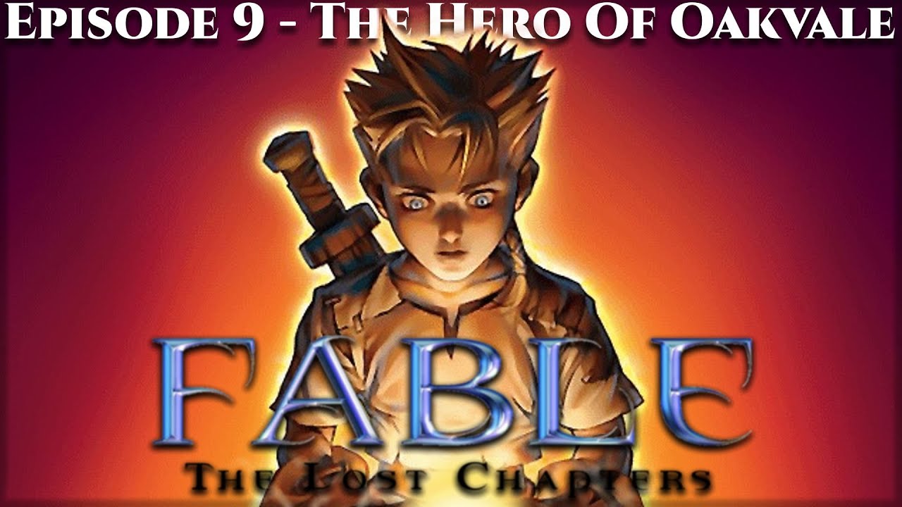 Fable TLC -9- The Hero Of Oakvale | Good Playthrough | # ...