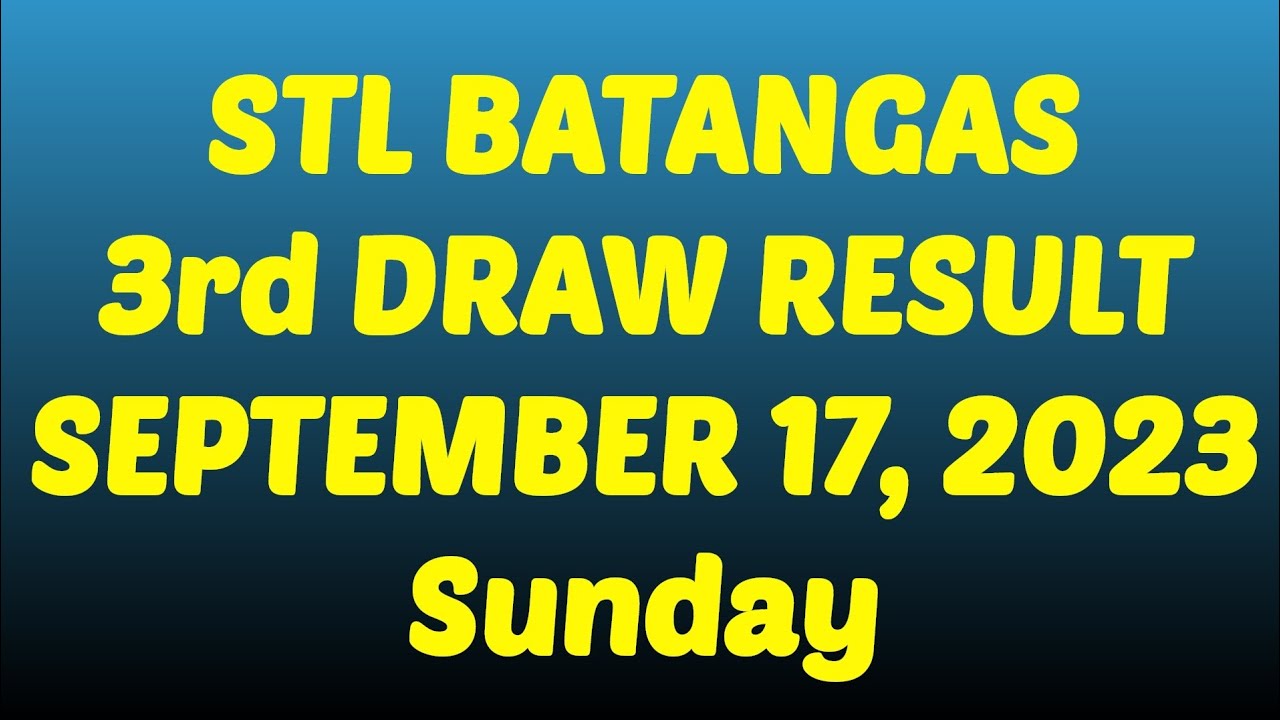 STL BATANGAS RESULT TODAY |3RD DRAW 8PM SEPTEMBER 17, 2023 SUN | STL ...