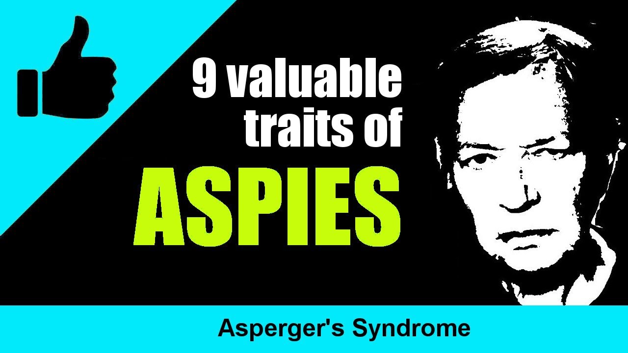 Asperger's Syndrome: 9 likable traits of Aspies - YouTube