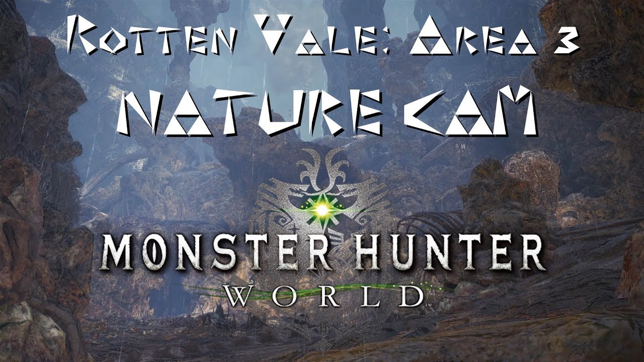 MHW: Rotten Vale: Area 3 Nature Cam - YouTube