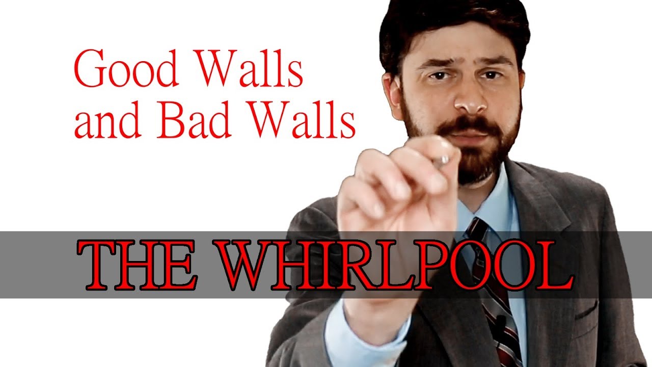 Good Walls and Bad Walls - The Whirlpool - YouTube