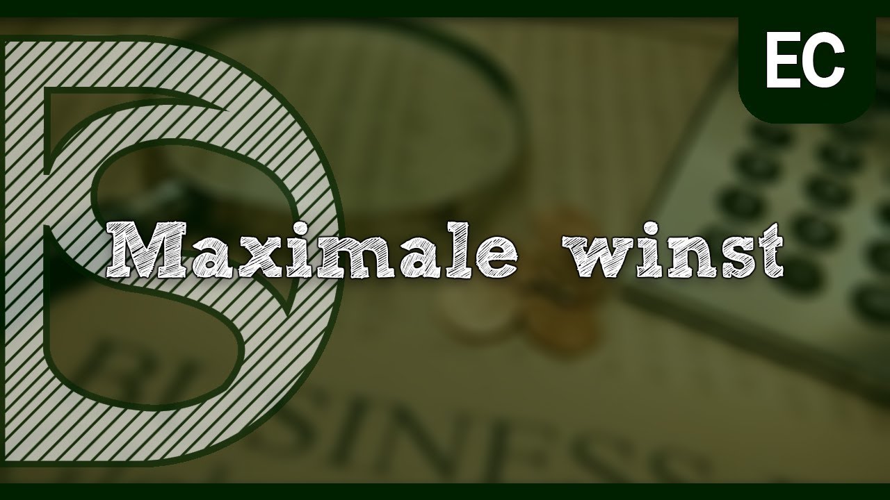 Examen economie - Maximale winst (Markt) - YouTube