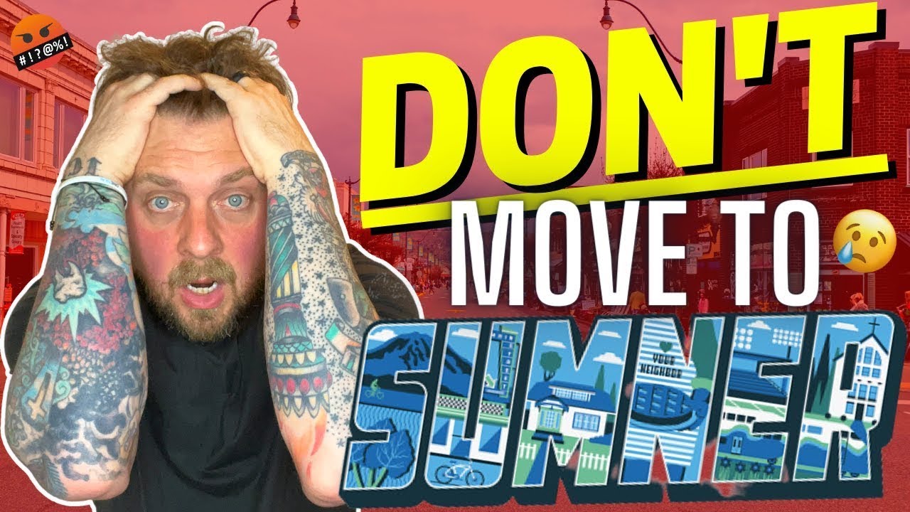 5 Reasons Why You Should *not* Move To Sumner Washington | Tacoma Real ...