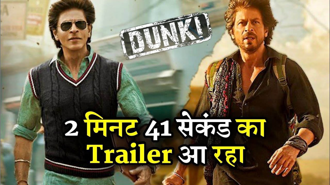 Dunki 2.41 Minute Trailer Ready For Release, Drop 3 and Drop 4 Coming ...