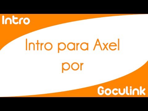 Intro para Axel - By Goculink