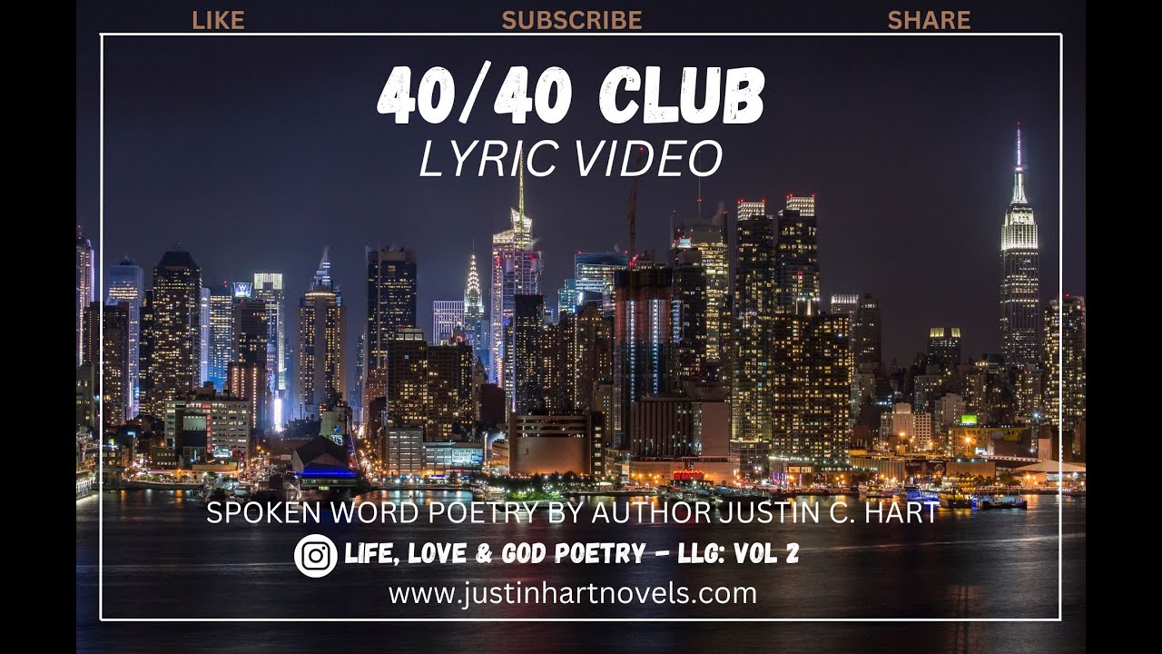 The 40 40 Club Lyrical Video | SPOKEN WORD POETRY | Author Justin C ...