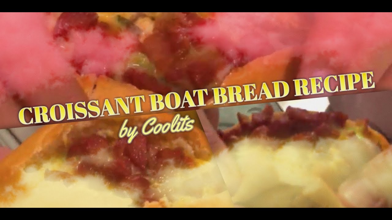 CROISSANT BOAT RECIPE! - YouTube