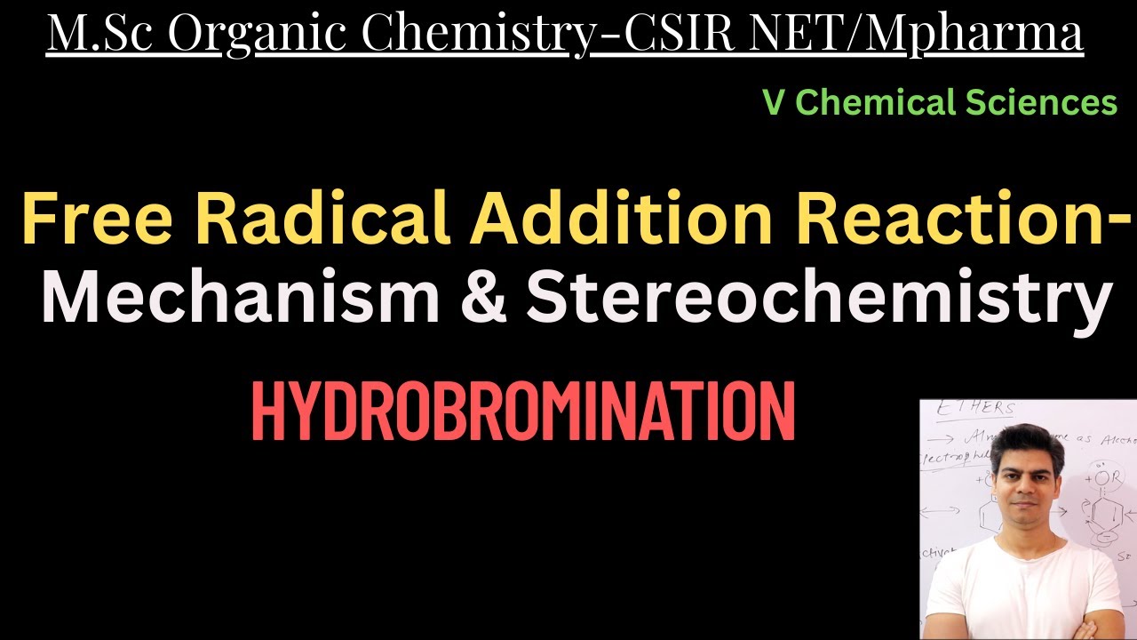 Free radical addition reaction - Mechanism & Stereochemistry ...