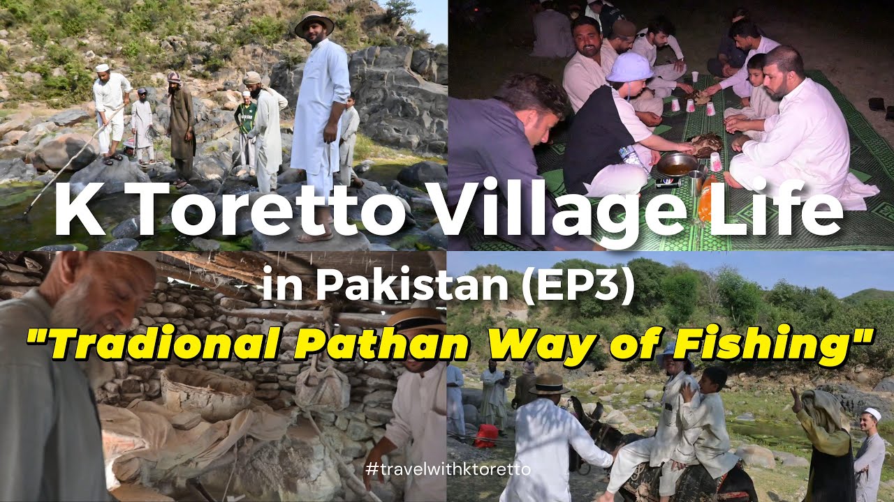 K TORETTO Village Life in Pakistan EP3 | "Traditional Pathan Way of ...