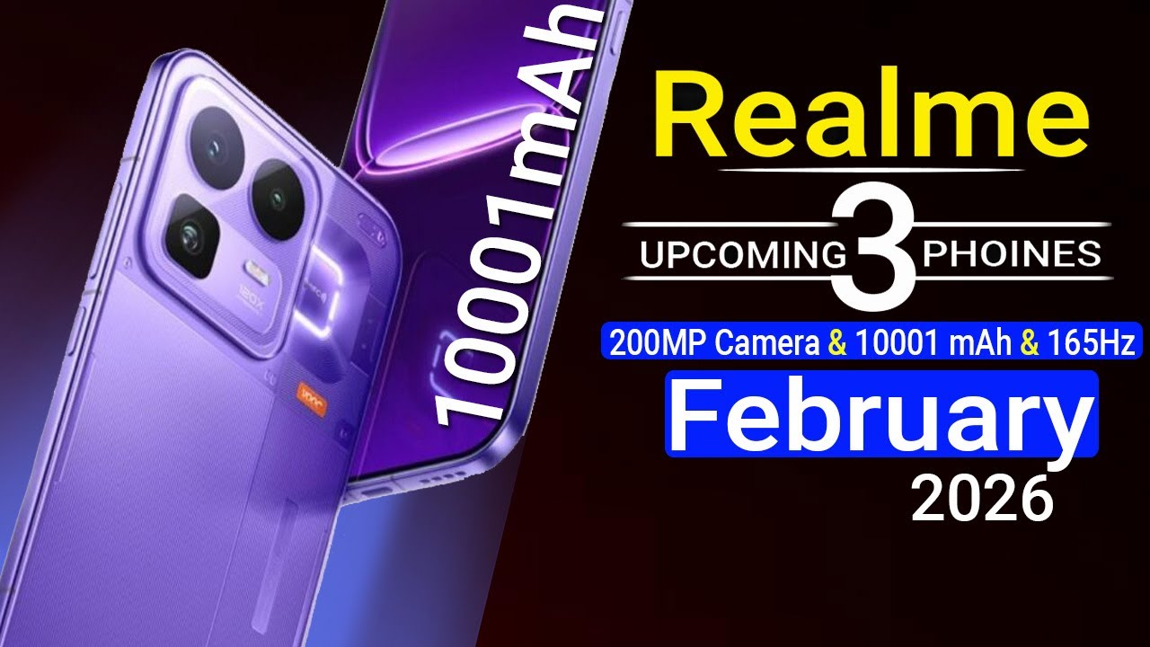 Realme Top 3 UpComing Phones in February 2026 ! 200MP Camera & 165Hz ...