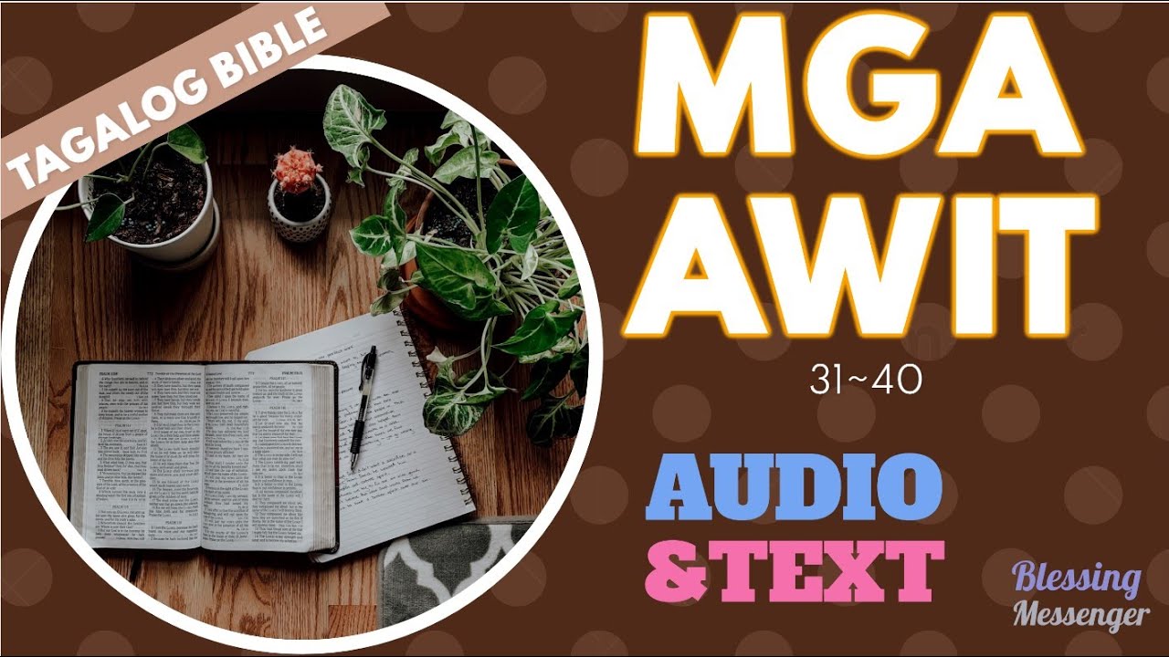 MGA AWIT TAGALOG BIBLE (Audio + Text) CHAPTER 31 - 40 - YouTube