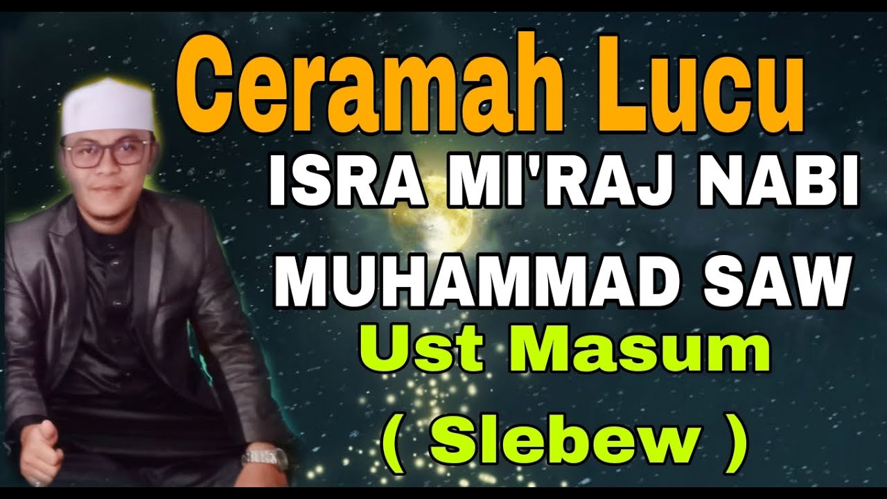 Ust Slebew (Ust Muhammad Masum) Lucu abis - YouTube