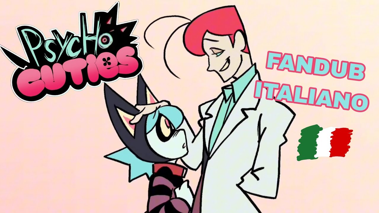 PSYCHO CUTIES FANDUB ITALIANO - YouTube