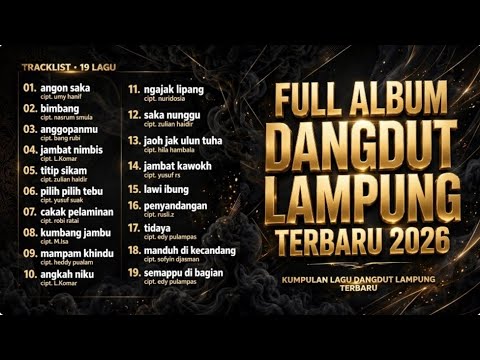 FULL ALBUM DANGDUT LAMPUNG - lagu lampung terbaru