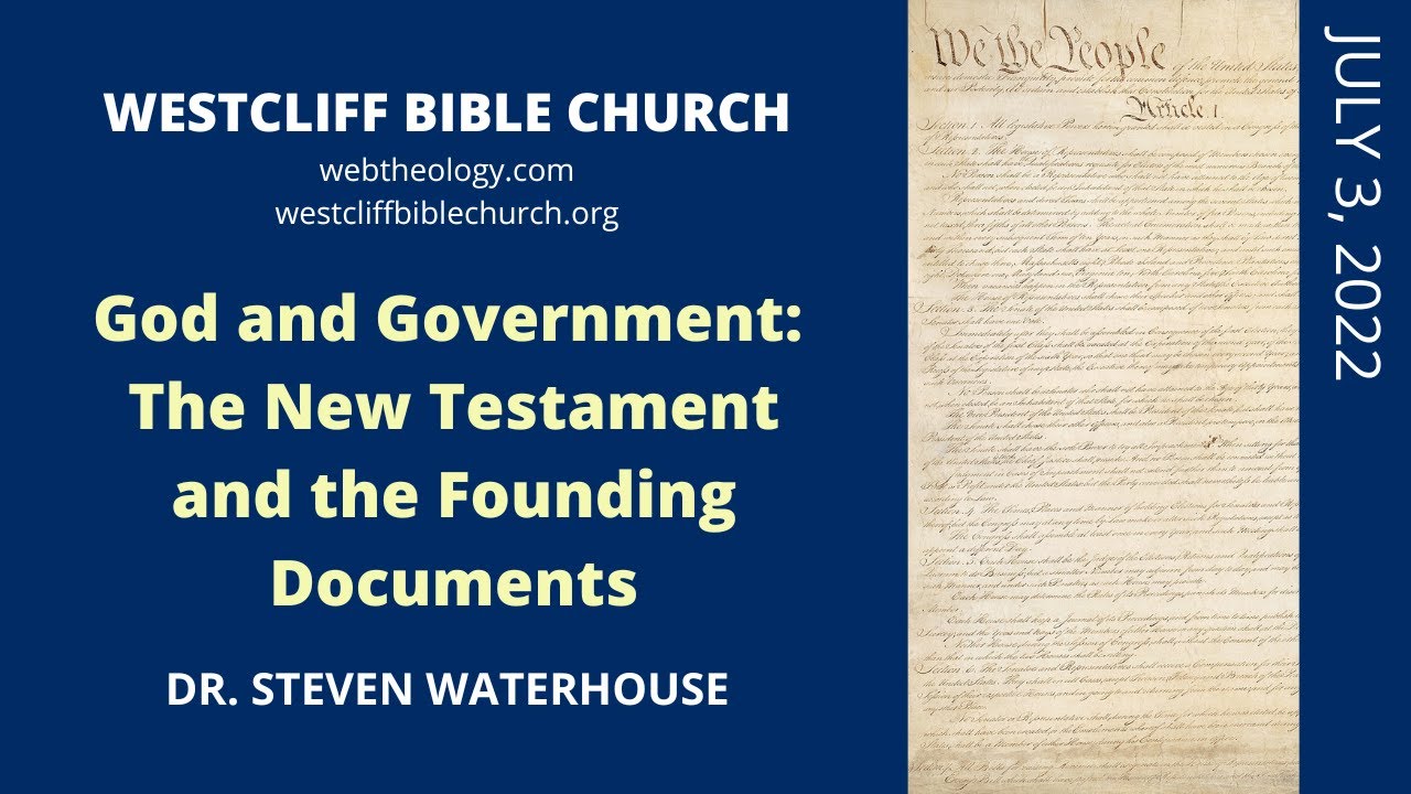 God and Government: The New Testament and the Founding Documents 7/3 ...