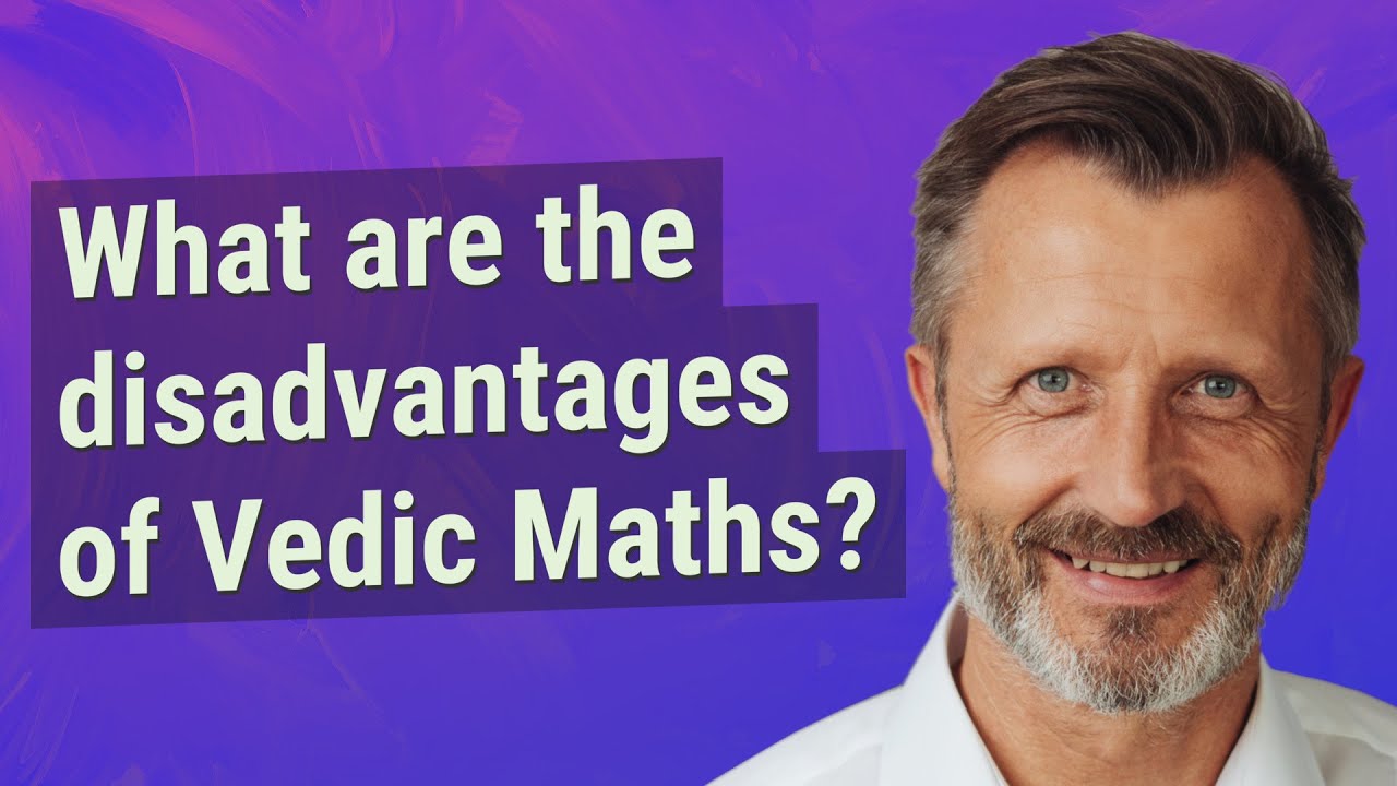 What Are The Disadvantages Of Vedic Maths YouTube What Are The Disadvantages Of Vedic Maths YouTube